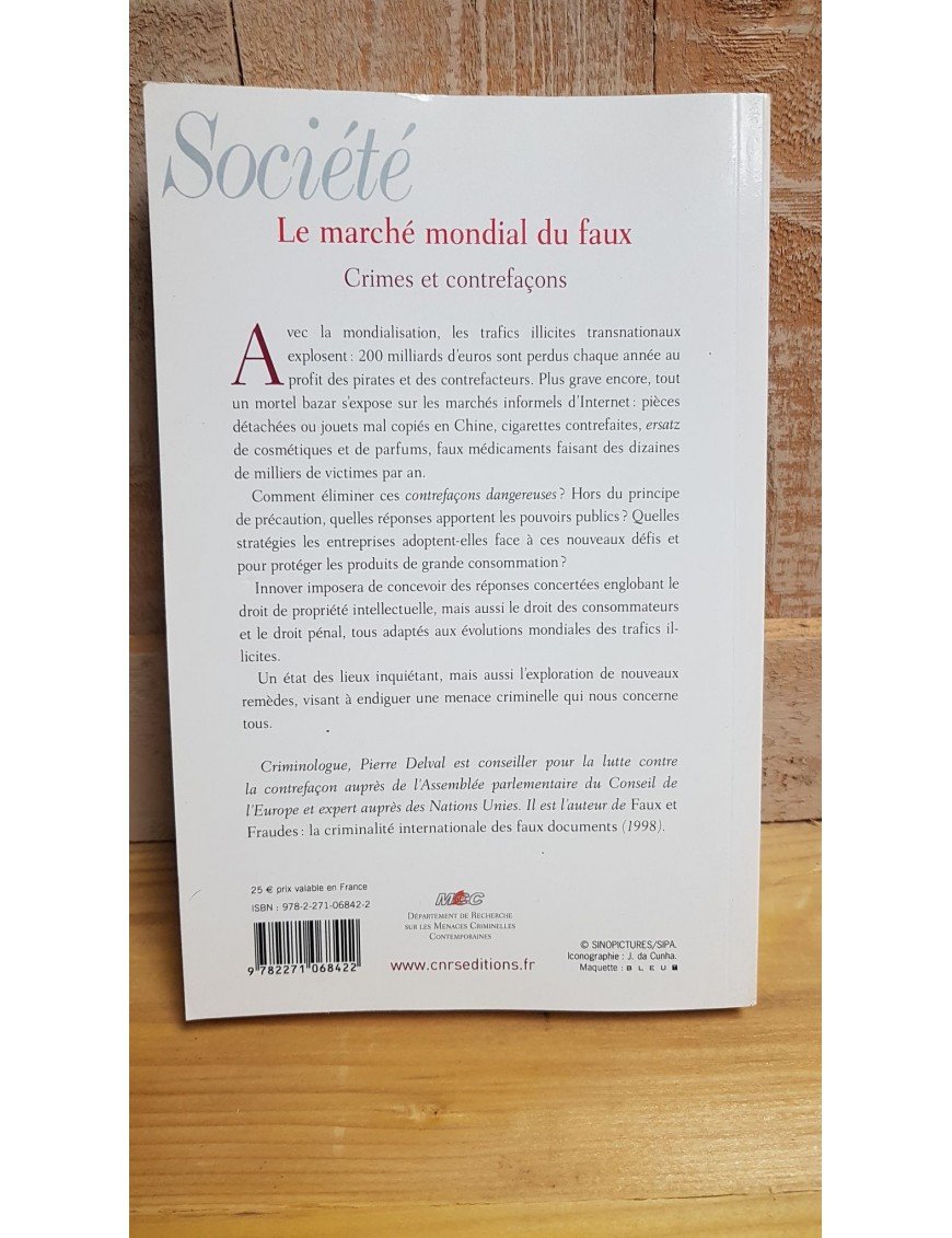 Le Marché mondial du faux. Crimes et contrefaçons Par Pierre Delval
