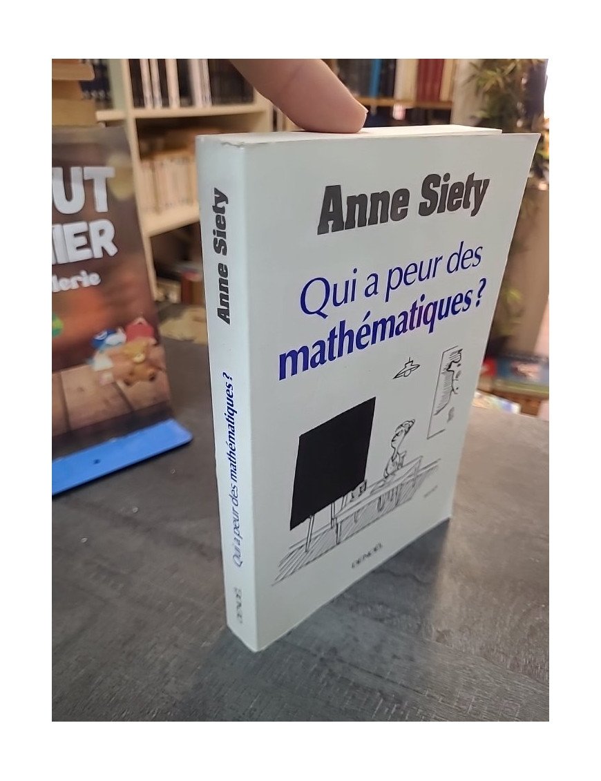 Qui a peur des mathématiques ? Surmonter les blocages en maths par Anne ...